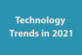 Latest Technology Trends in 2021 - StudySection Blog