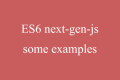 ES6 next-gen-js - some examples - StudySection Blog