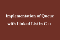 Implementation of Queue with Linked List in C++ - SS Blog