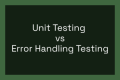 Unit testing vs Error Handling Testing - StudySection Blog
