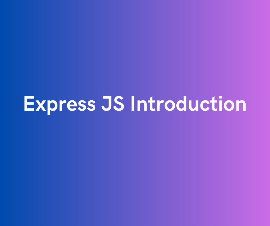 What is Express JS? Explain the example.