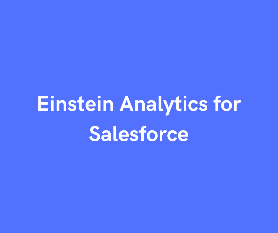 Einstein Analytics for Salesforce