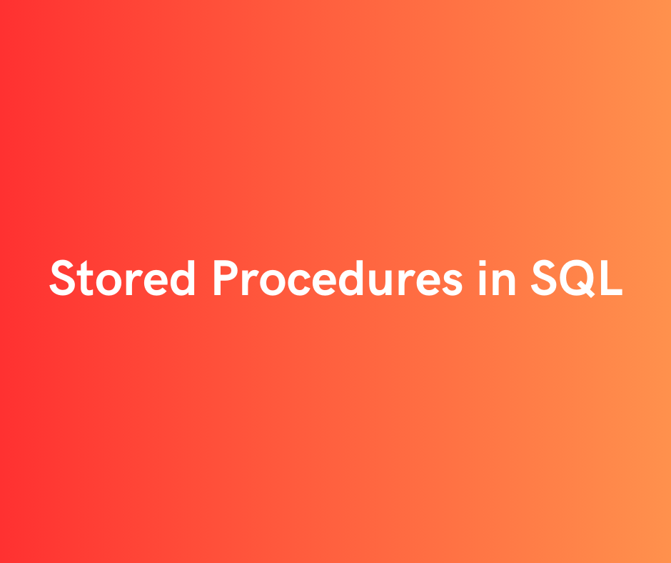 Stored Procedures in SQL