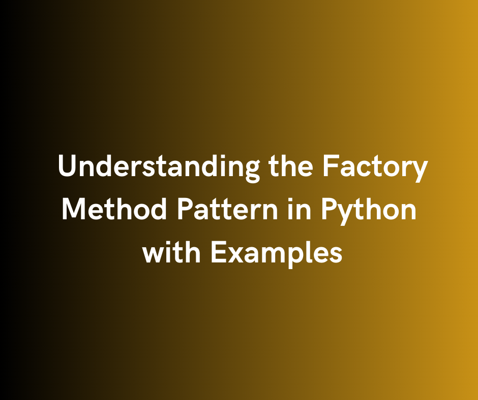 Understanding the Factory Method Pattern in Python