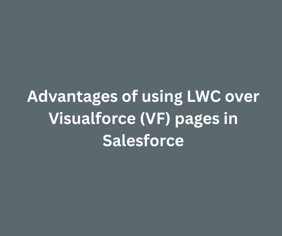 LWC over Visualforce (VF) pages in Salesforce