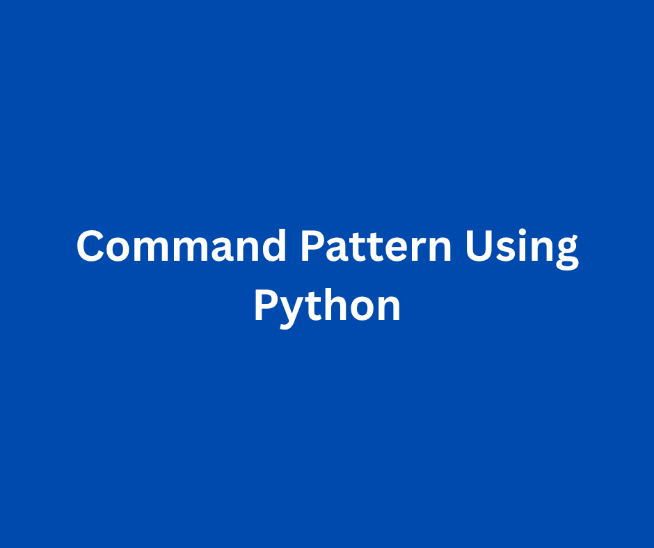 Command Pattern using Python