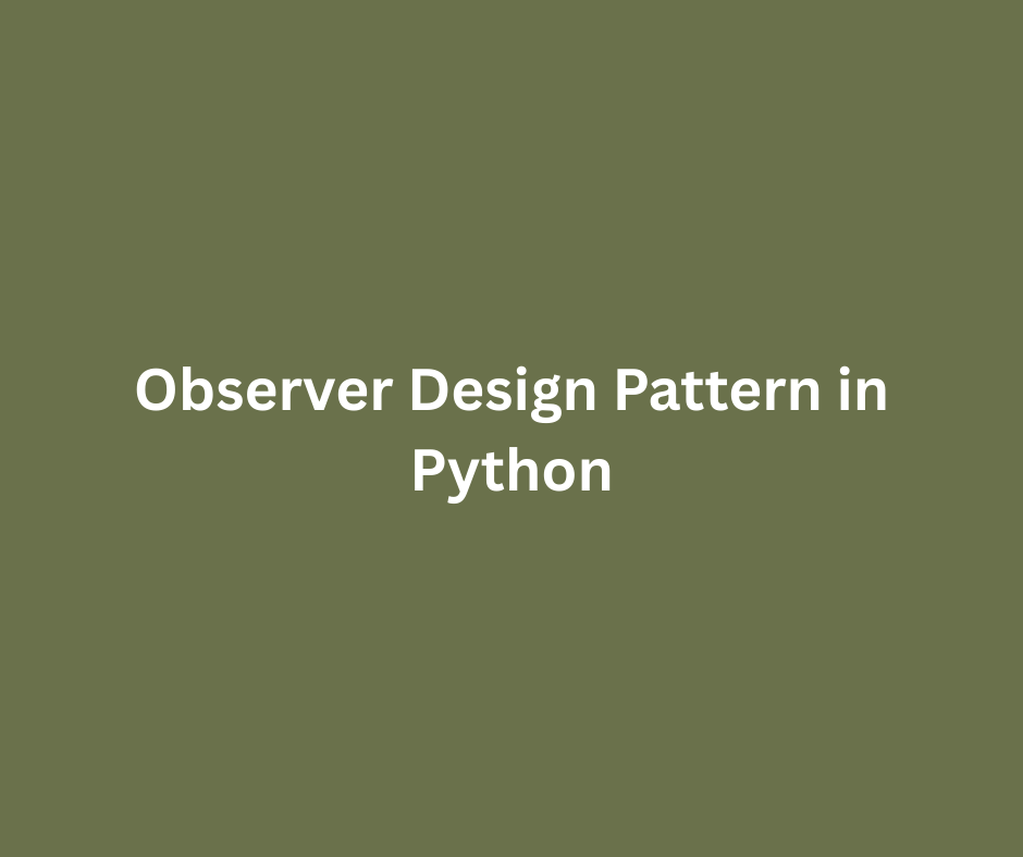 Observer Design Pattern in Python